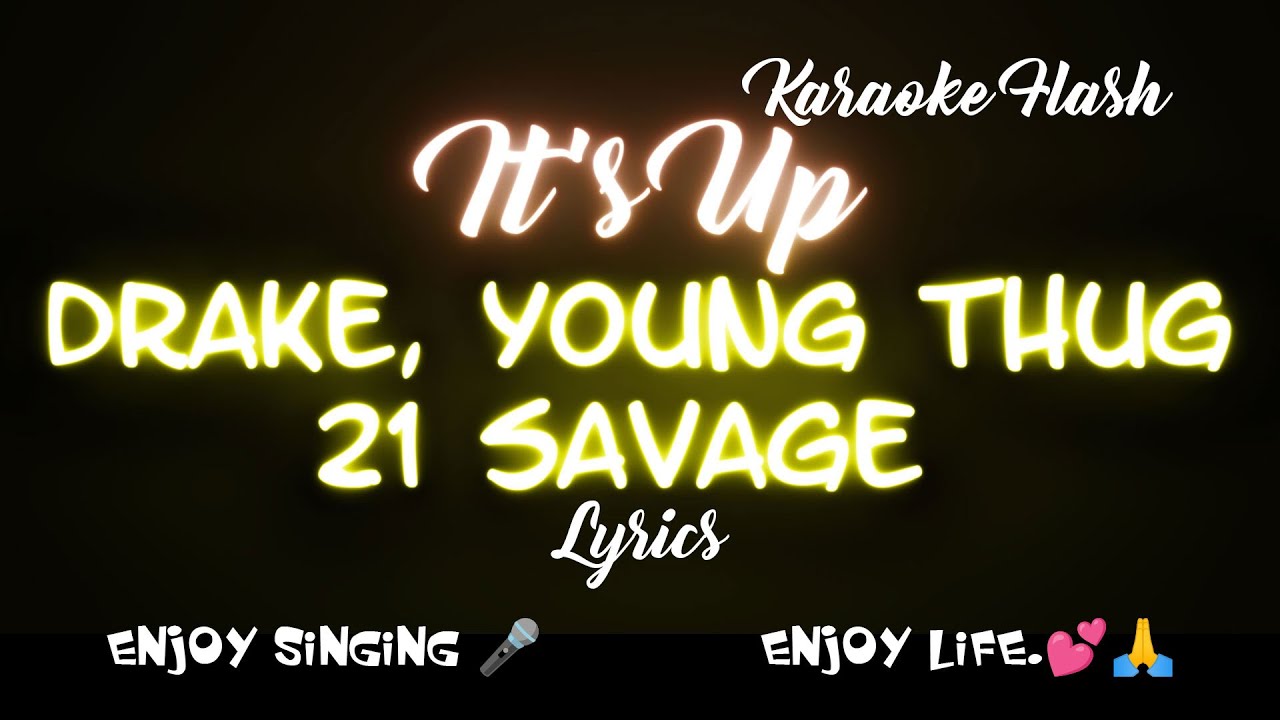 It's up - by Drake, Young Thug, Savage (Lyrics) (Song with Lyrics ...