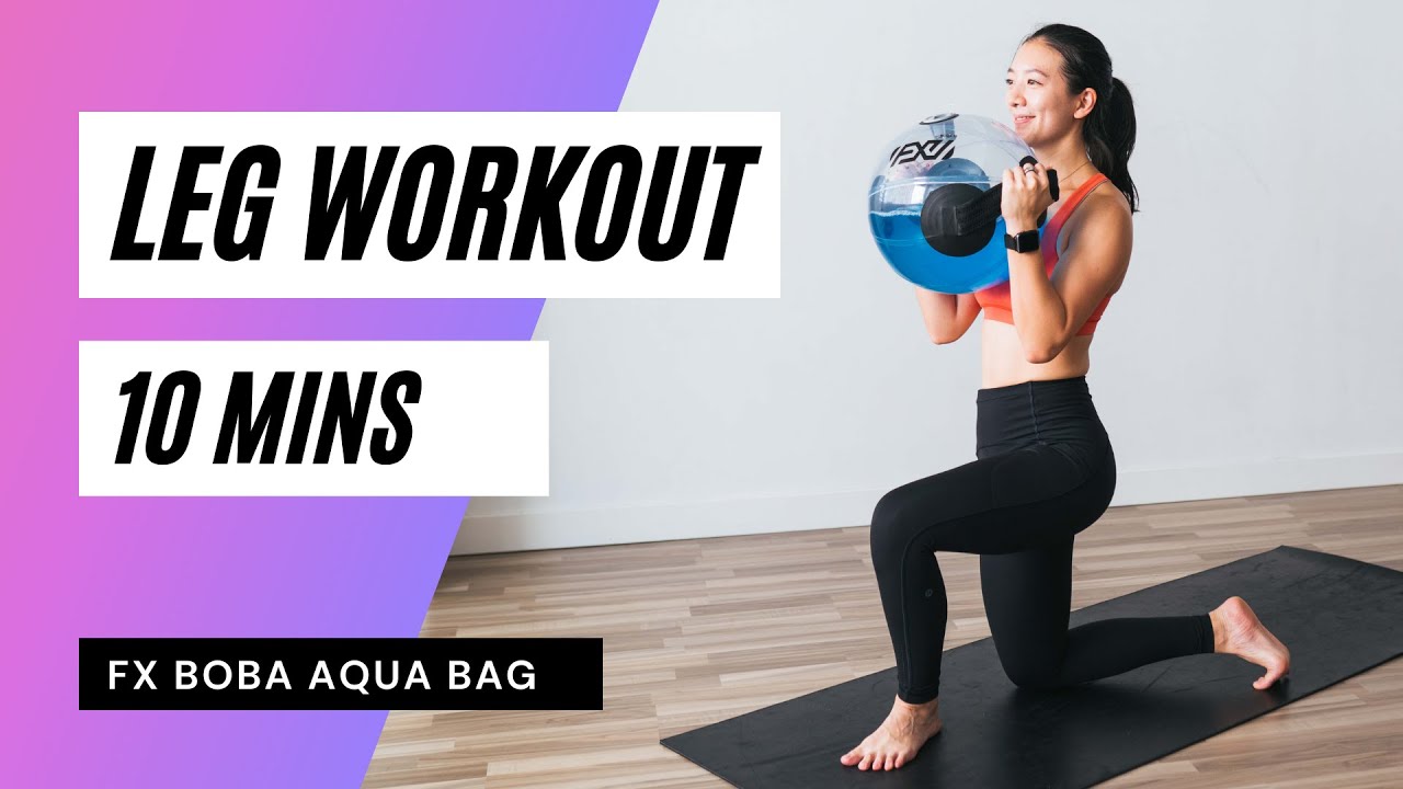 10 Mins - Leg Workout with FX Aqua Bag Boba - YouTube
