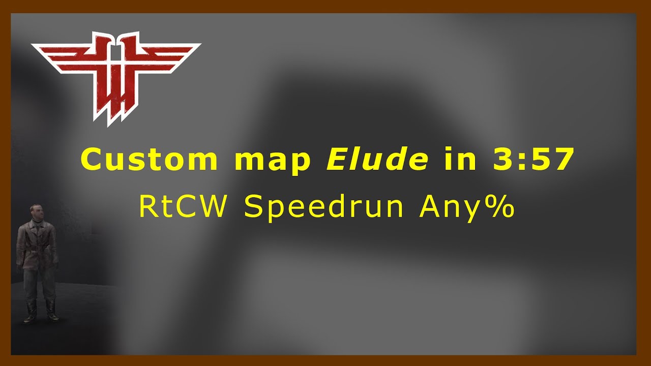 Return to Castle Wolfenstein RtCW Speedrun Any%: Custom map Elude in 3: ...