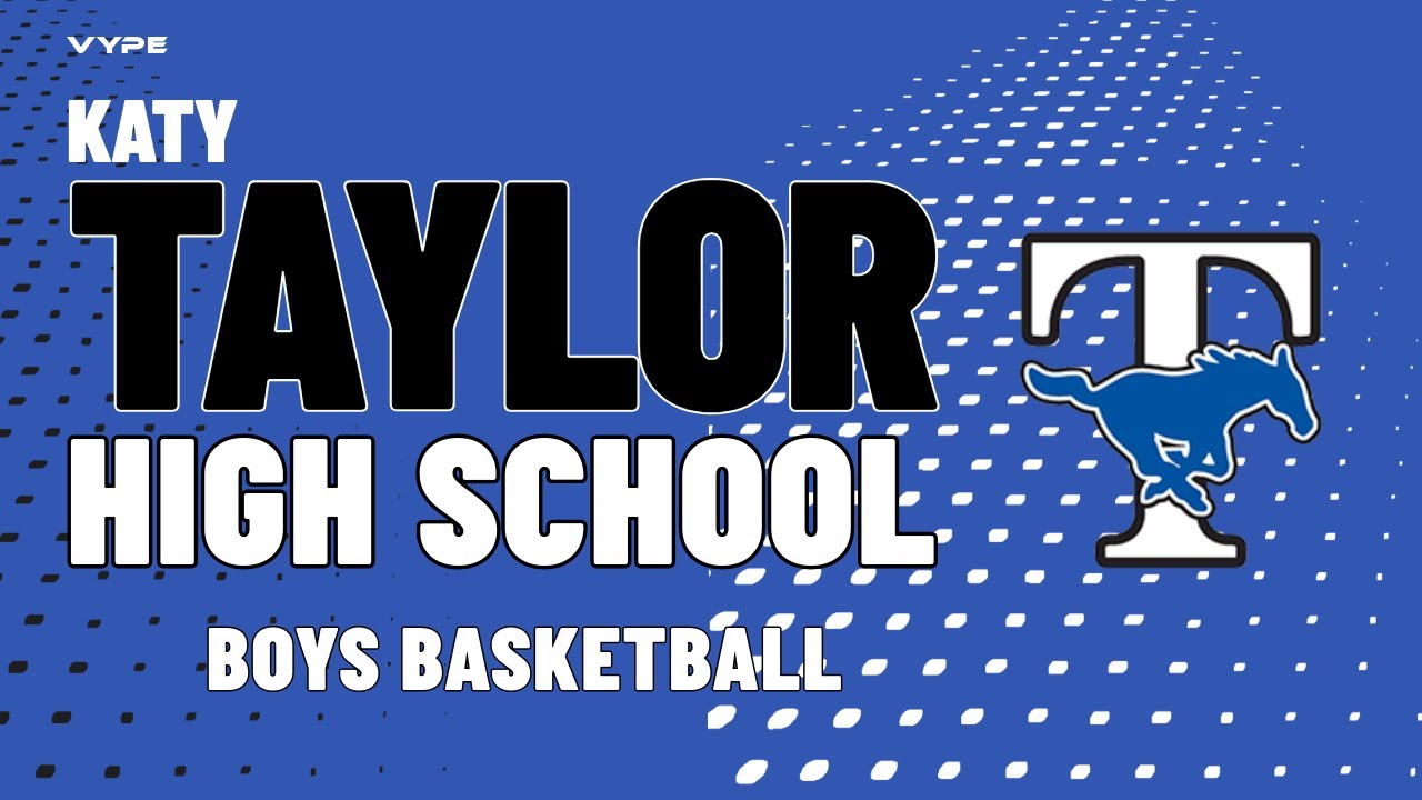 Katy Taylor High School 2024 Boys Basketball - YouTube