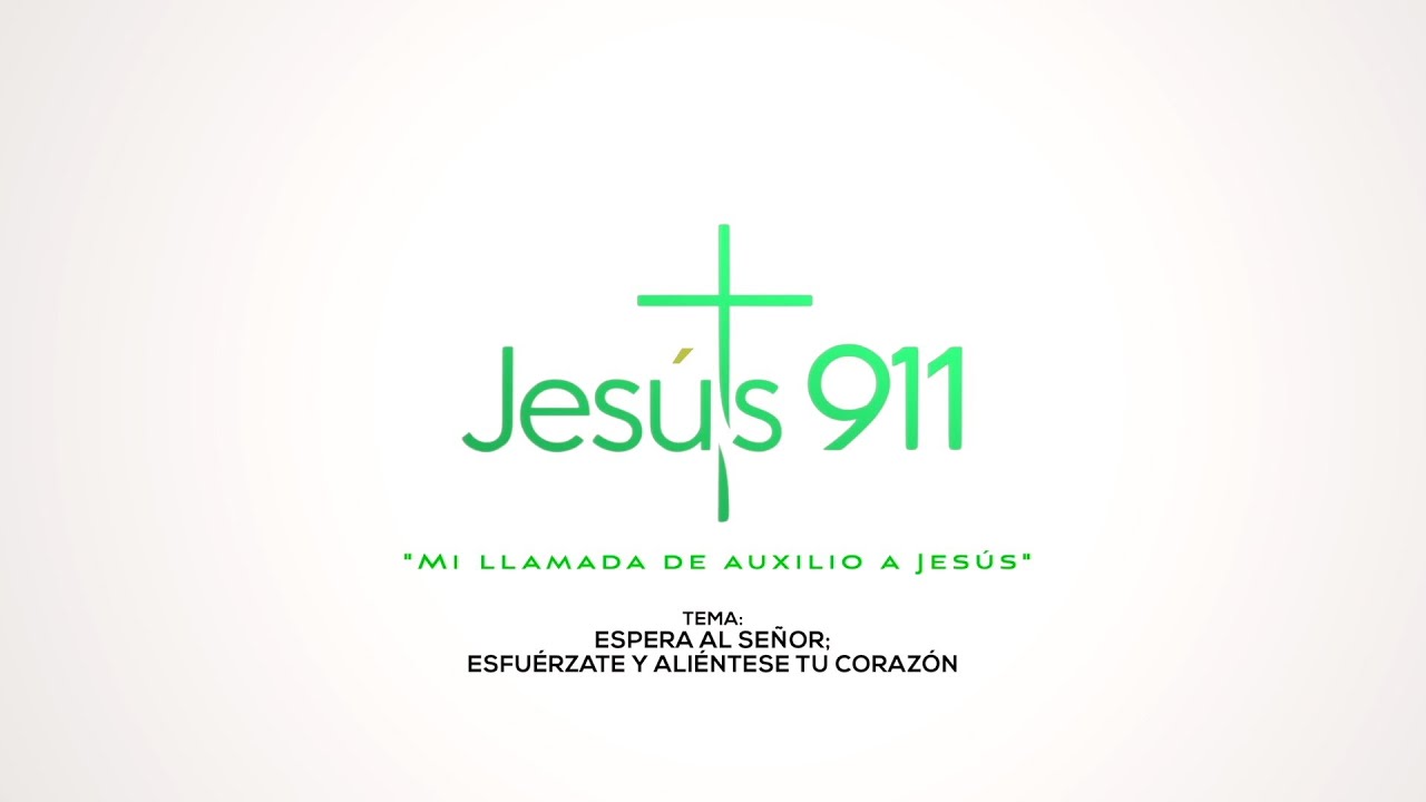 ESPERA AL SEÑOR; ESFUÉRZATE Y ALIÉNTESE TU CORAZÓN - YouTube