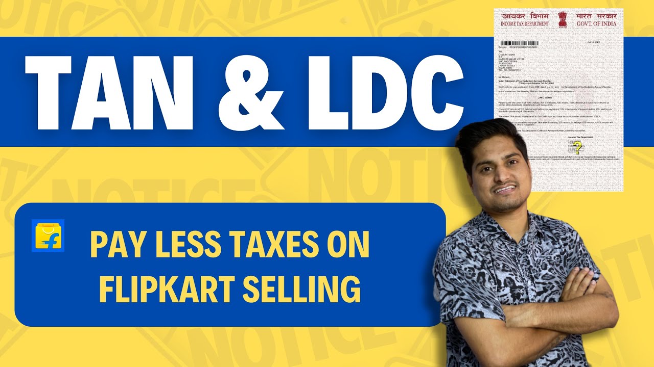 Flipkart TAN & LDC Update Notice || Pay less Taxes on Flipkart selling ...