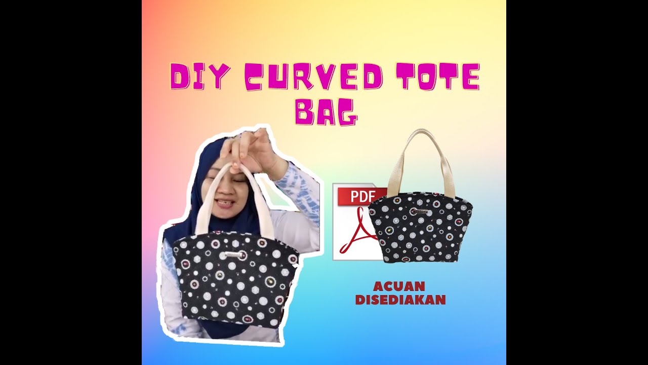 DIY Curved Tote Bag Preview - YouTube