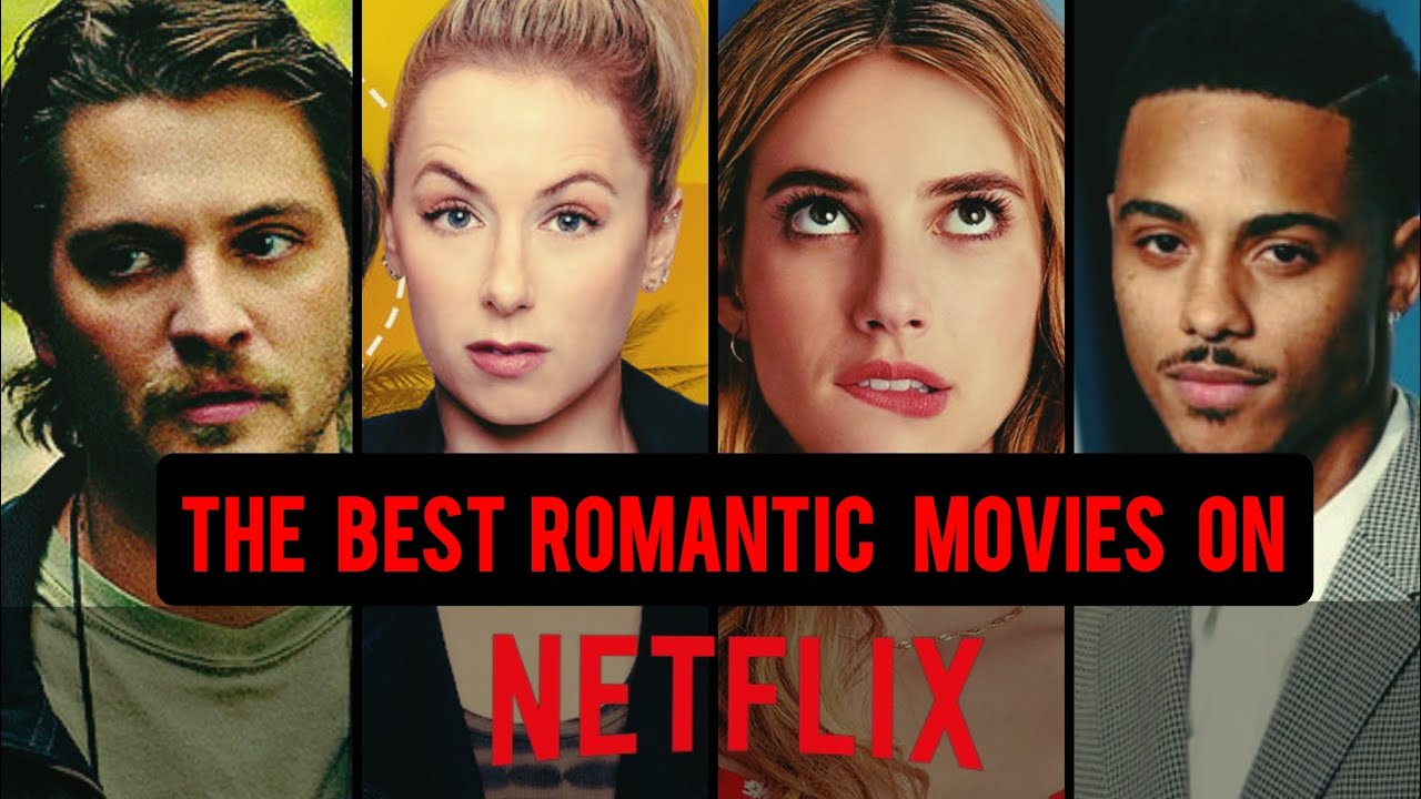 THE BEST ROMANTIC MOVIES ON NETFLIX | NETFLIX | BEARGEAR - YouTube