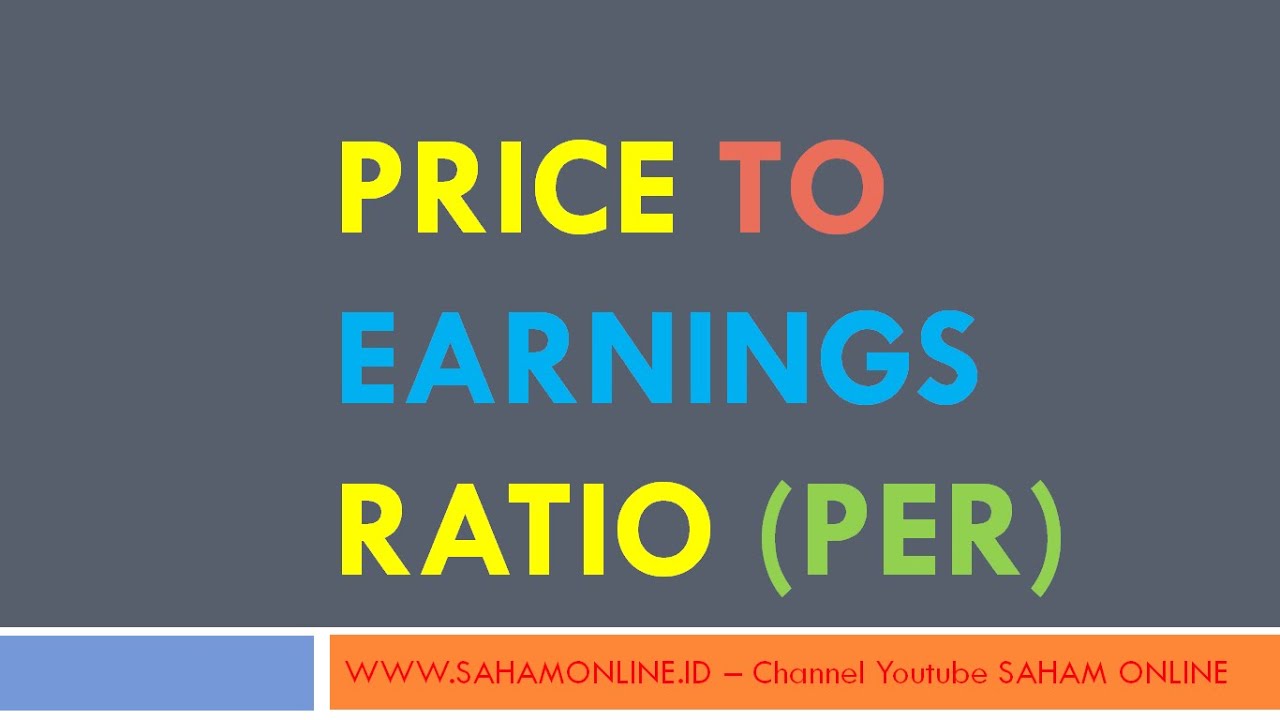 Pengertian PER Saham | Price to Earnings Ratio - YouTube