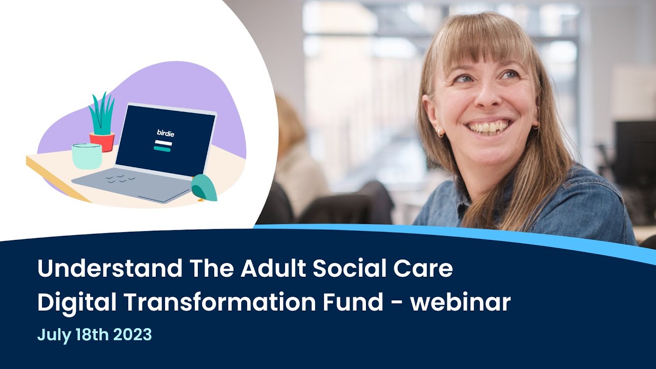Understand the Adult Social Care Digital Transformation Fund - YouTube