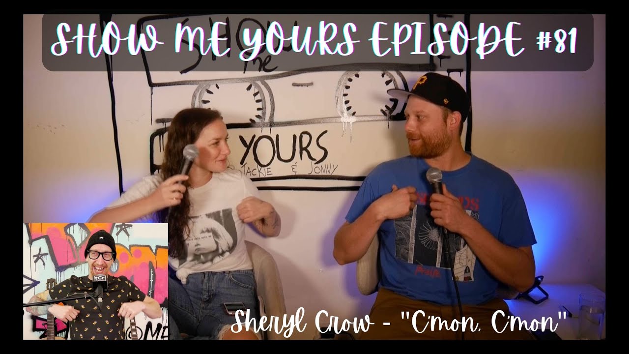 EP 81 - Sheryl Crow "C'mon, C'mon" - Show Me Yours Podcast - YouTube