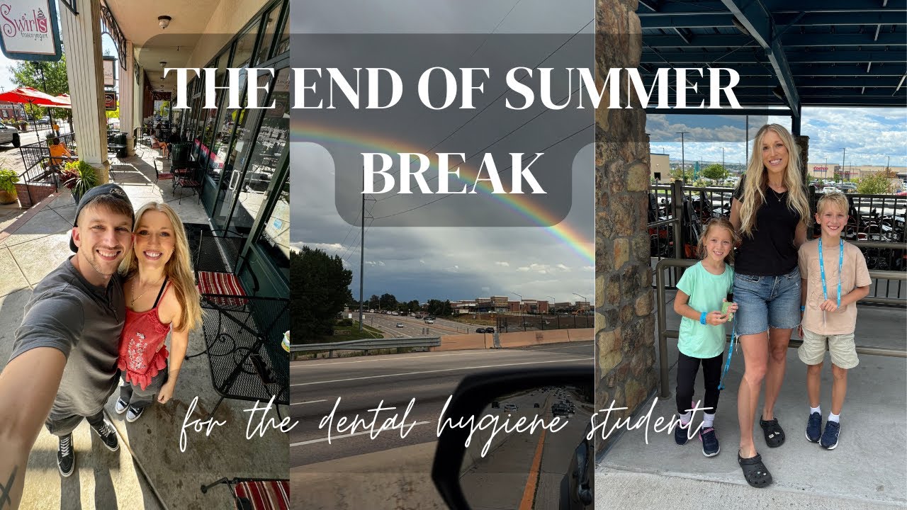 End Of Summer Break | Dental Hygiene Student - YouTube