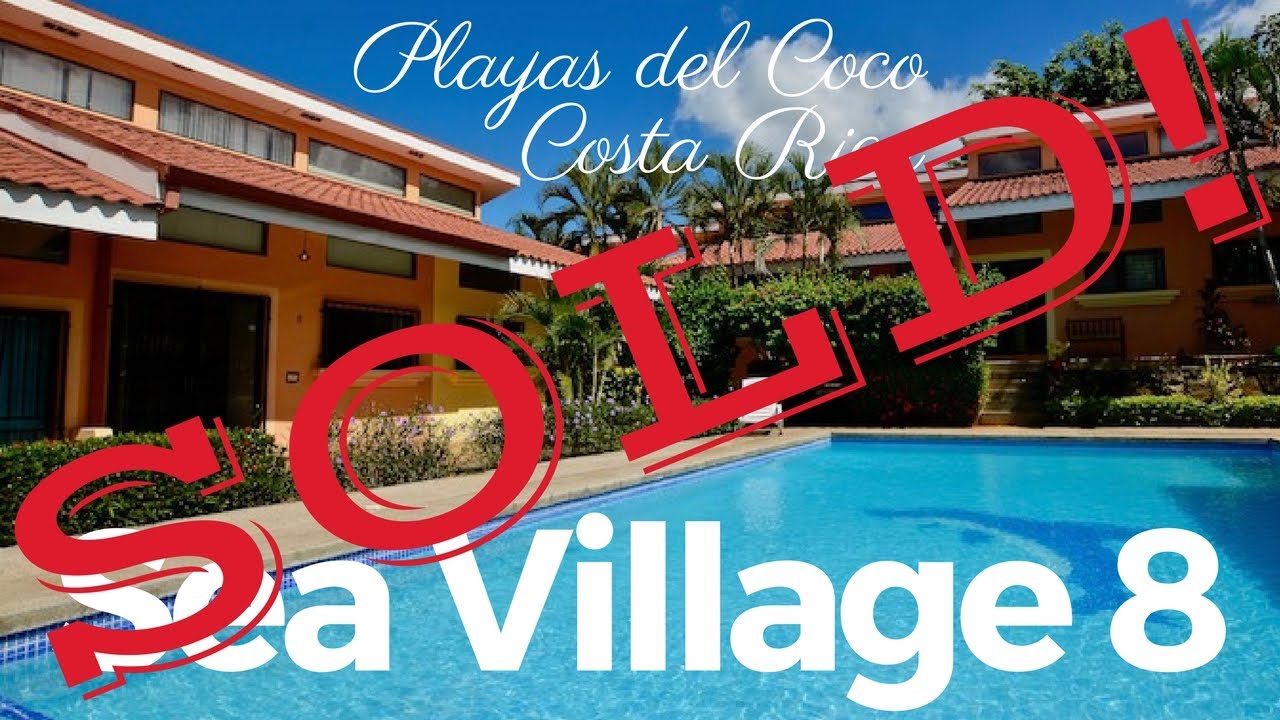 SOLD *** Sea Village 8 – Playas del Coco, Costa Rica - YouTube