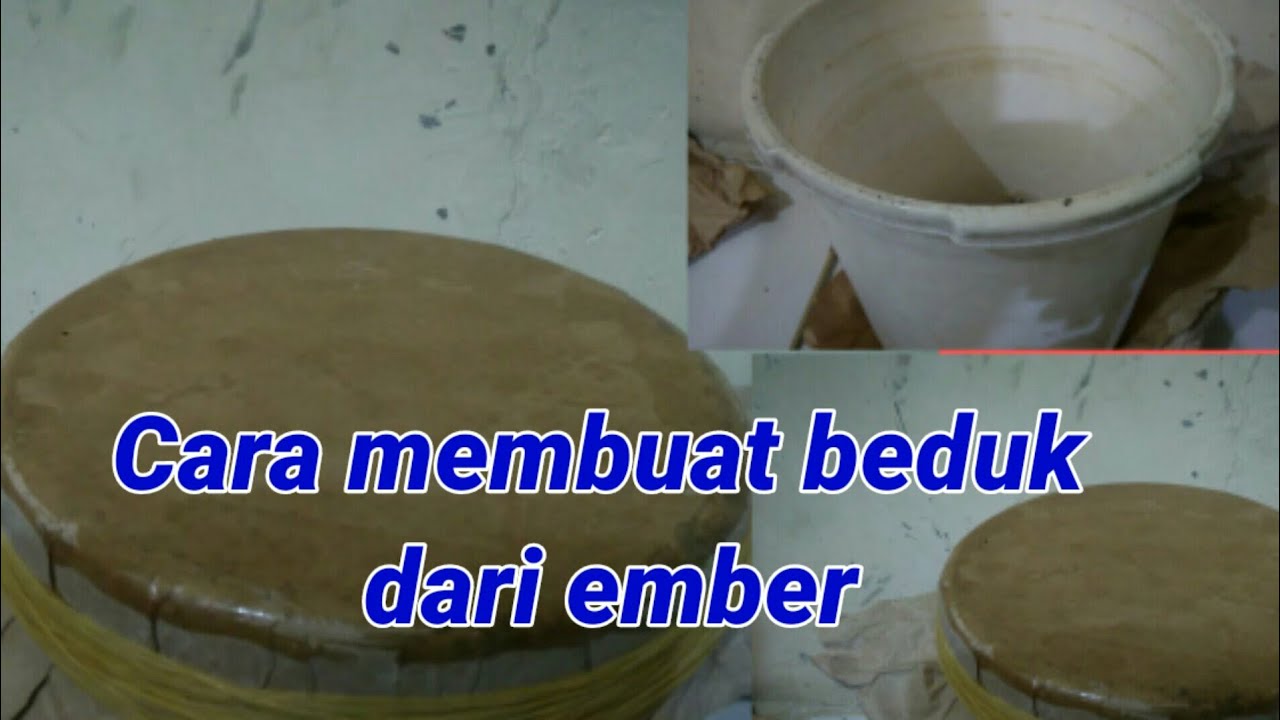 Tutorial Cara membuat beduk pakai ember - YouTube