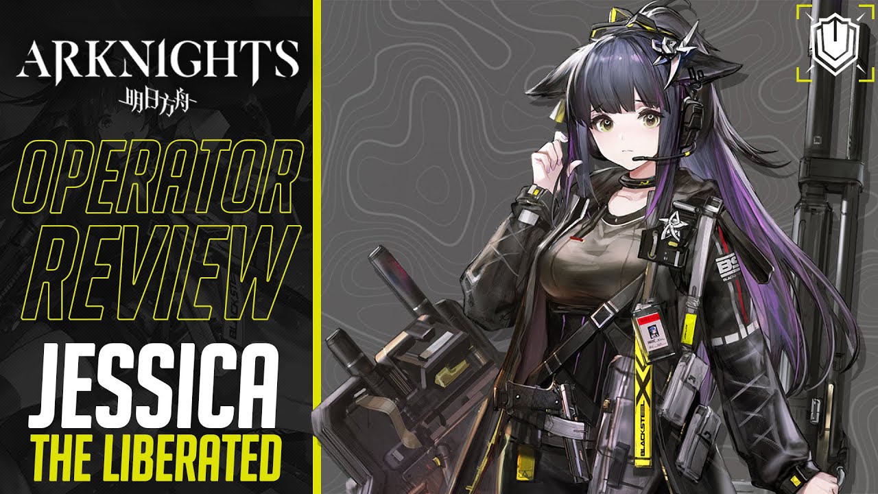 [Arknights] รีวิว : Jessica The Liberated - YouTube
