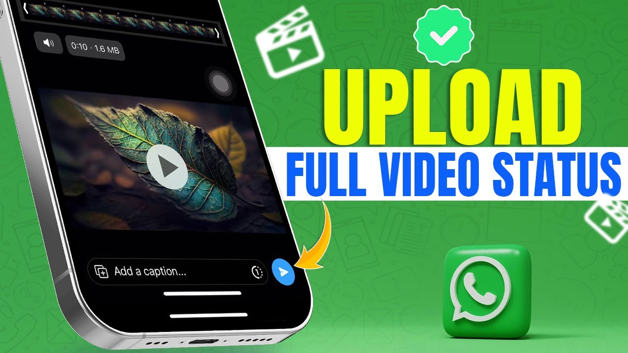 How to Upload a Full Video Status on WhatsApp Using iPhone | Post ...