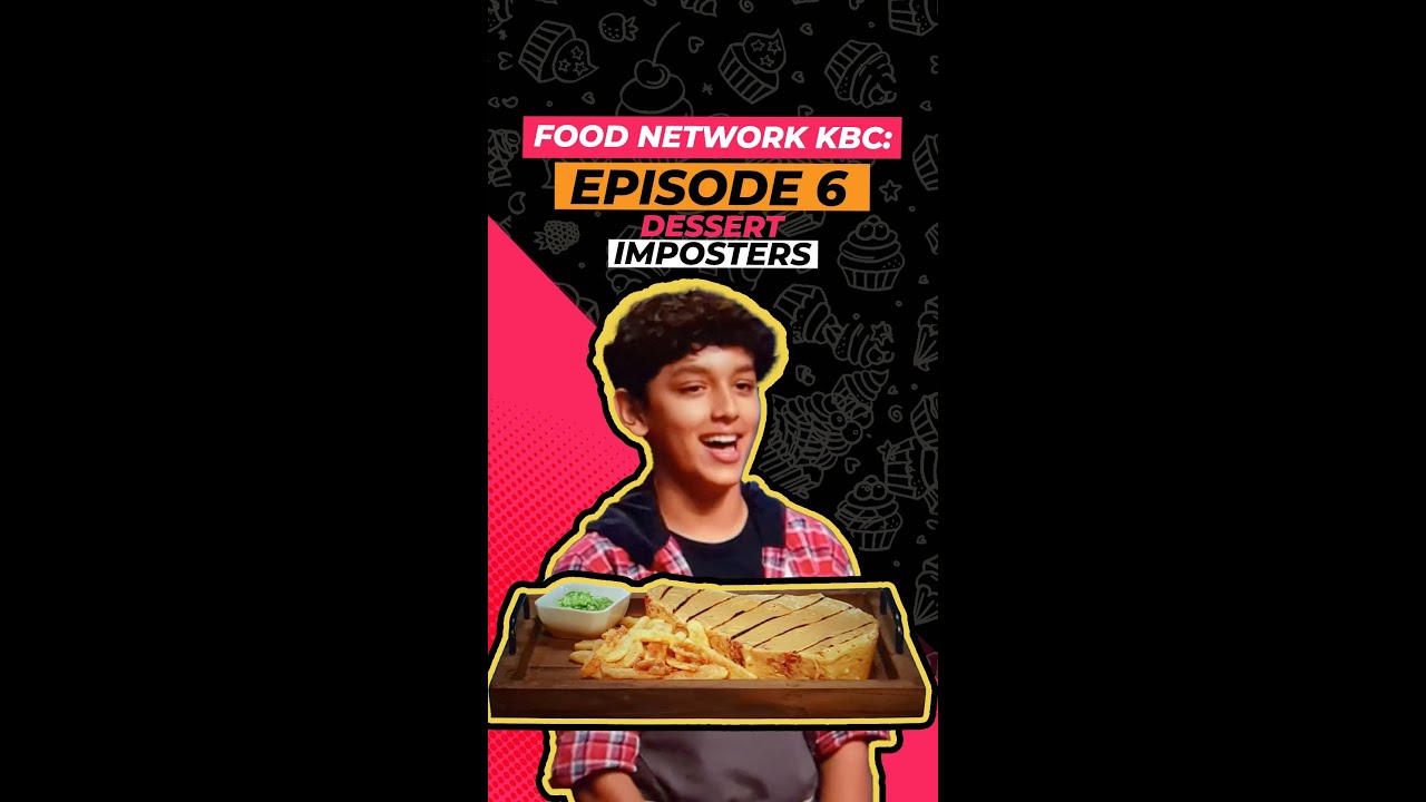 Food Network KBC: Episode 6 - Dessert Imposters - YouTube