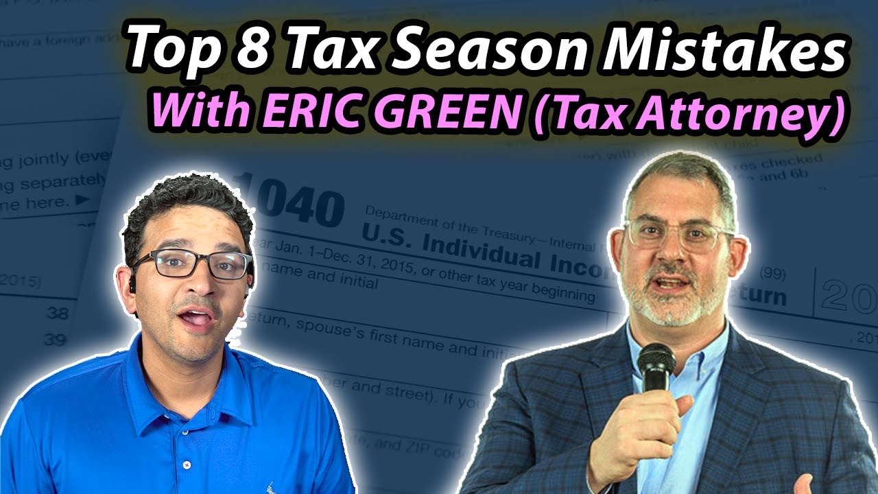 Top 8 Tax Mistakes, with Tax Attorney Eric Green - YouTube