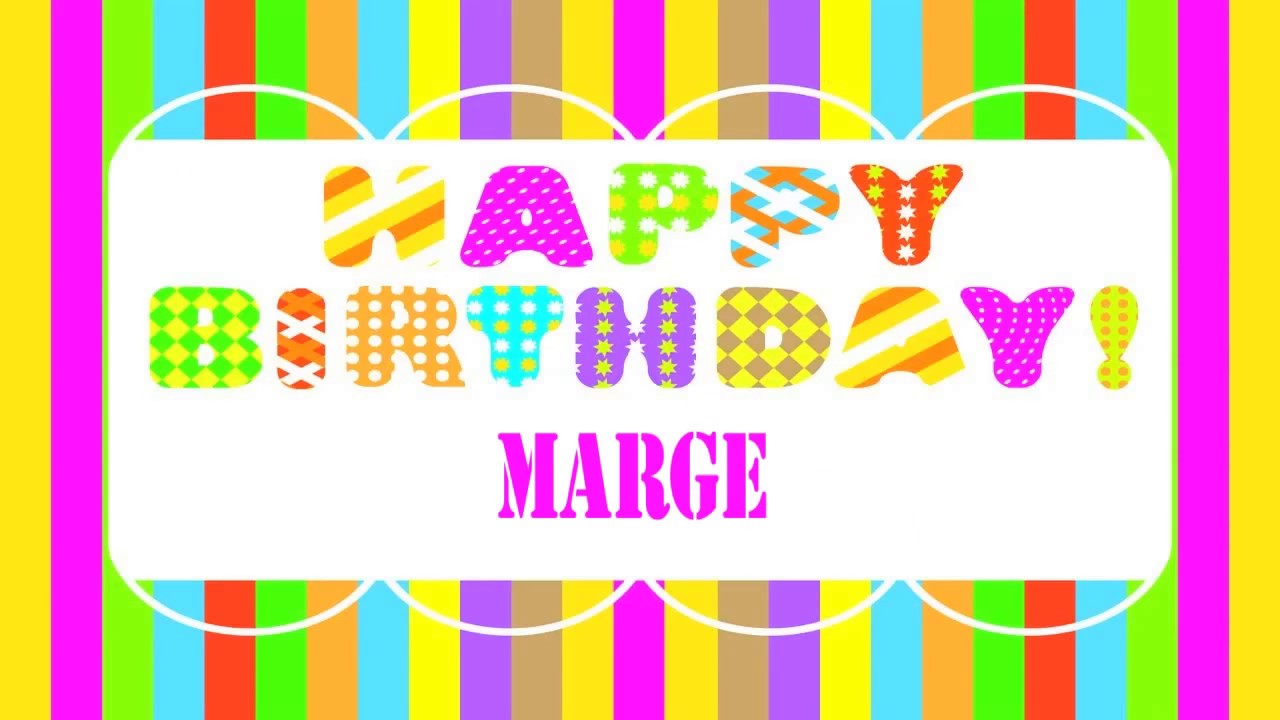 Marge Wishes & Mensajes - Happy Birthday - YouTube
