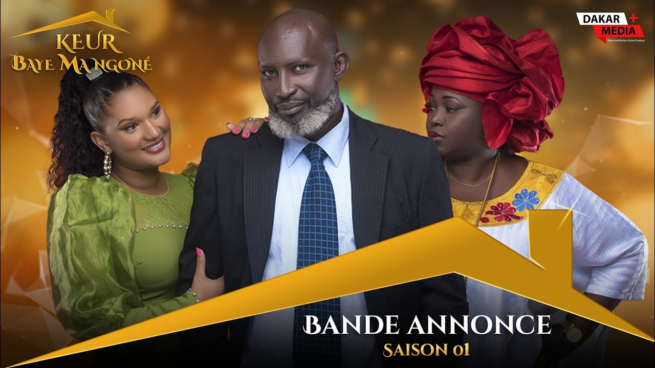 SERIE - KEUR BAYE MA NGONÉ - SAISON 1 LA BANDE ANNONCE - YouTube