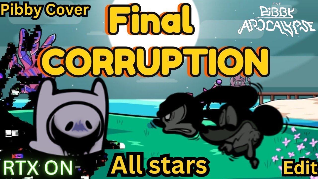 All stars Pibby Cover Final corruption | FNF Pibby Apocalypse | RTX ON ...