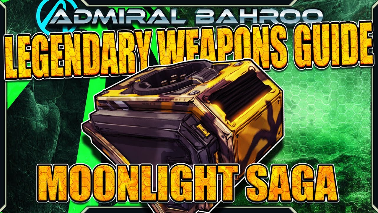 Borderlands The Pre-Sequel: The "Moonlight Saga" - Legendary Weapons ...