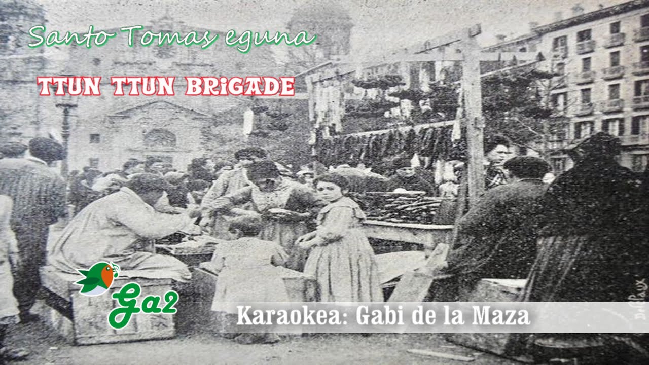 Santo Tomas eguna (Ttun ttun brigade) - YouTube