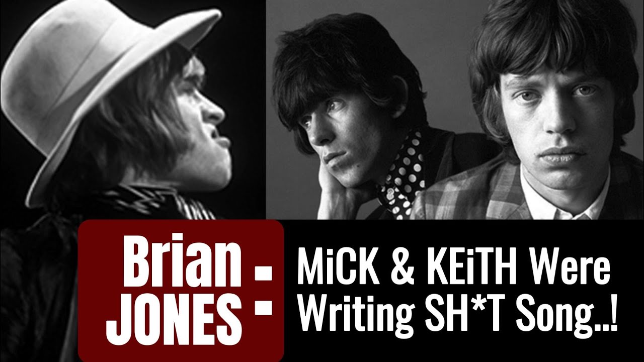 Brian JONES: MiCK & KEiTH Were Writing SH*T Song..! - YouTube