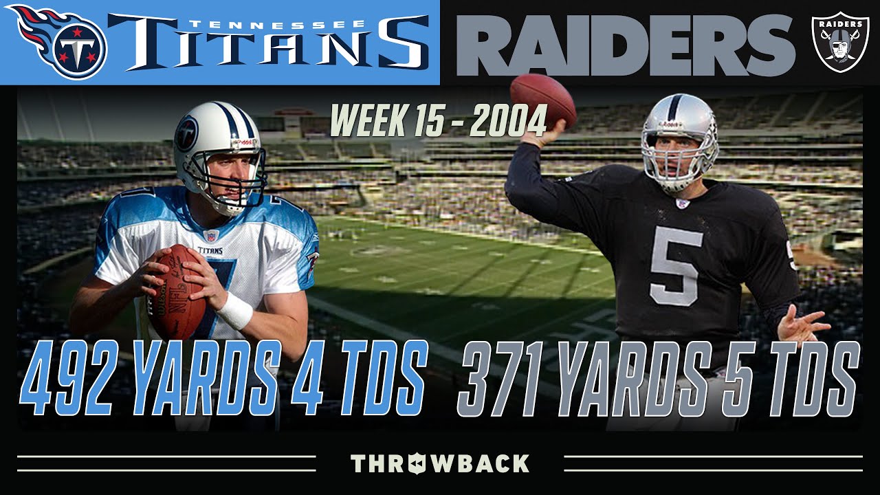 INSANE QB Duel You Haven't Heard Of! (Titans vs. Raiders 2004, Week 15 ...