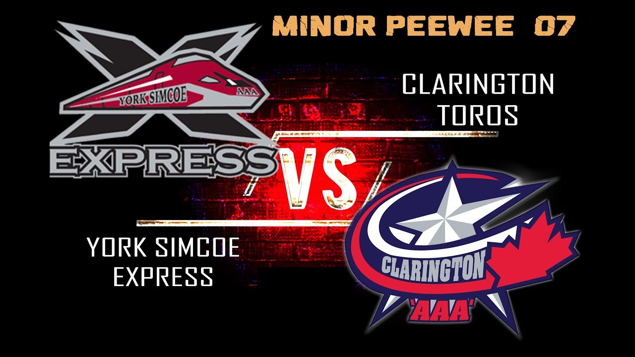 York Simcoe Express Minor Peewee AAA vs Clarington Toros Minor Peewee ...