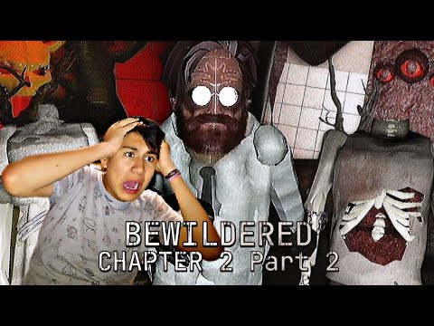 JUGANDO BEWILDERED CHAPTER 2 PART 2 / ROBLOX - Elías leac Gamer - YouTube
