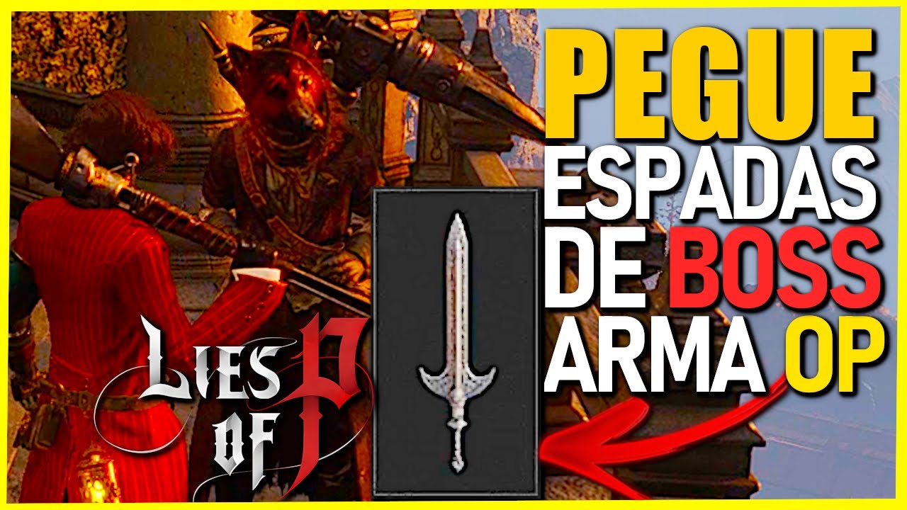 LIES OF P - COMO PEGAR ARMAS E AMULETOS DE CHEFES!! TROQUE ALMA DE BOSS ...