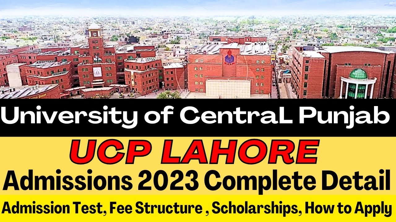 University of Central Punjab UCP Lahore Admissions 2023 | UCP Lahore ...