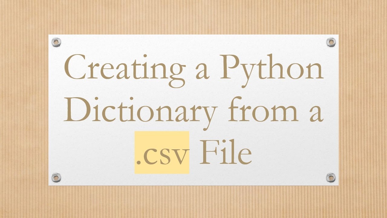 Creating a Python Dictionary from a .csv File - YouTube