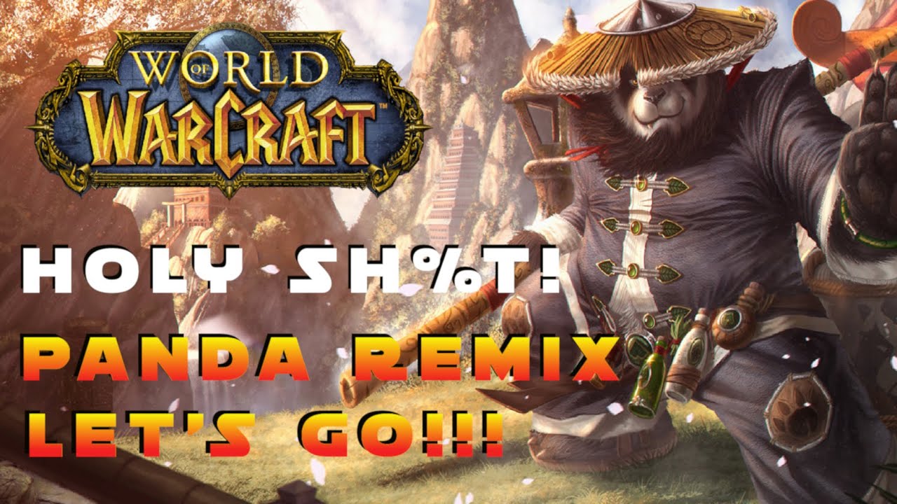 World of Warcraft REMIX!!! PANDAS ARE BACK!!!! - YouTube