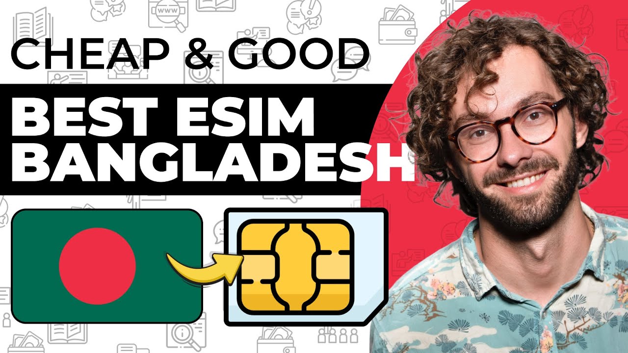 Best ESim in Bangladesh - Cheap & Good | How to Buy Esim in Bangladesh - YouTube
