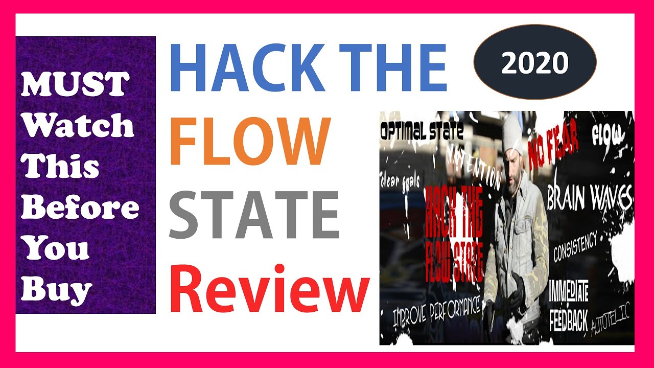 Hack The Flow State Review 2020 | C Wilson Meloncelli's SCAM ? (Pros and Cons | Price | Bonus ...