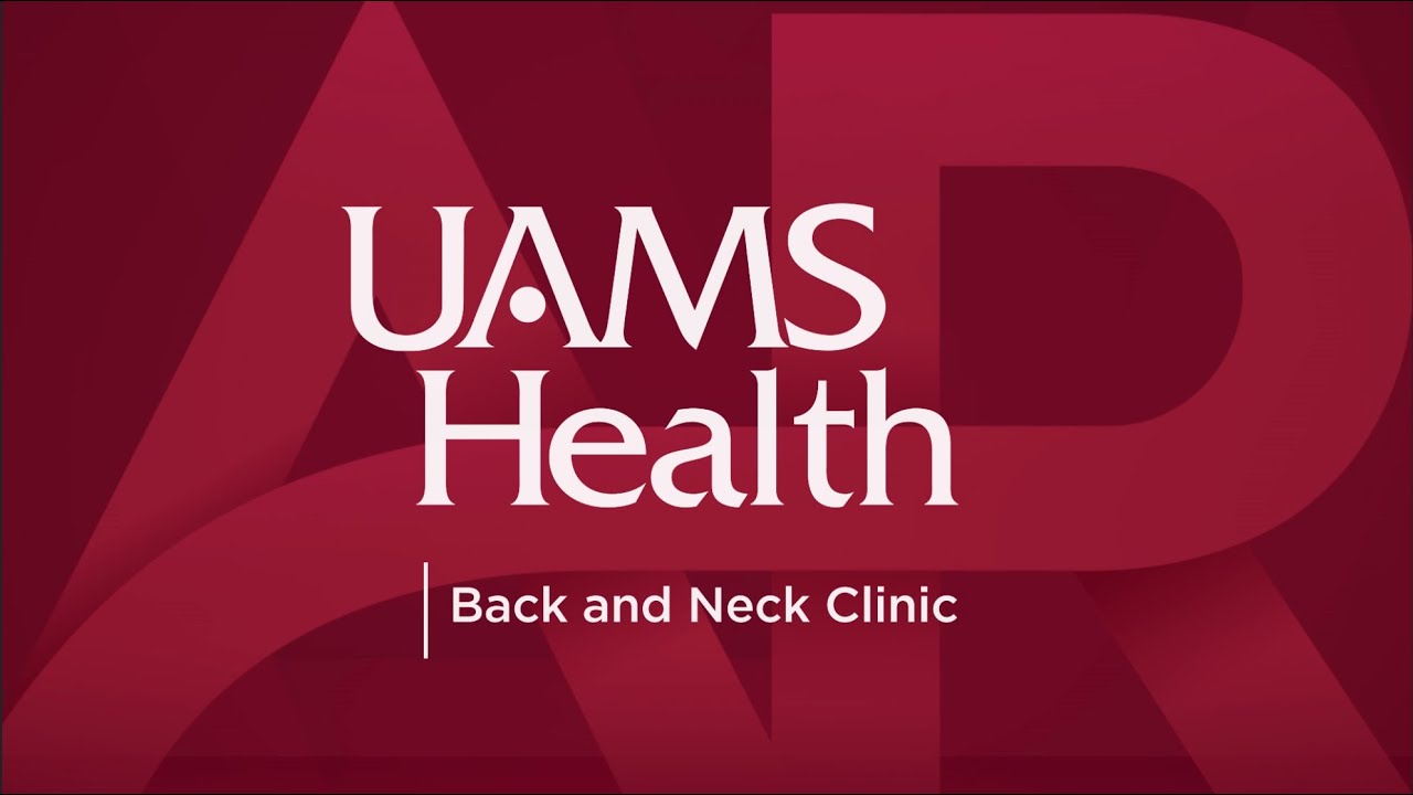 UAMS Health Back and Neck Clinic: What Can I Expect As a Patient? - YouTube