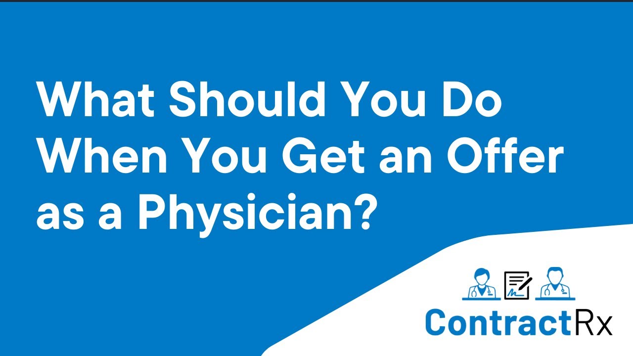 What Should You Do When You Get an Offer as a Physician? - YouTube