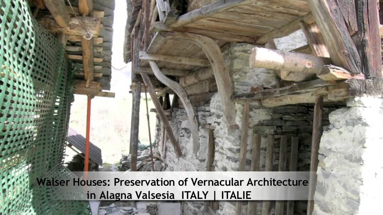 Walser Houses: Preservation of Vernacular Architecture in Alagna ...