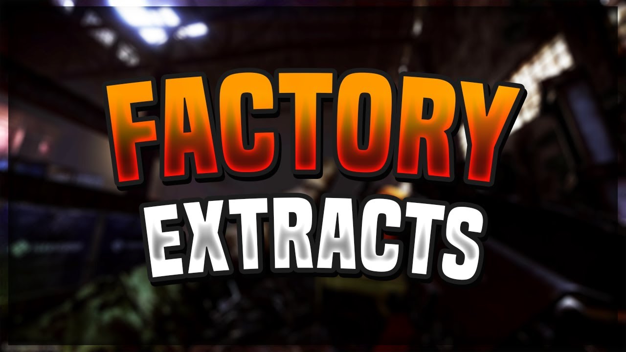 Factory Extraction Guide | Escape from Tarkov - YouTube