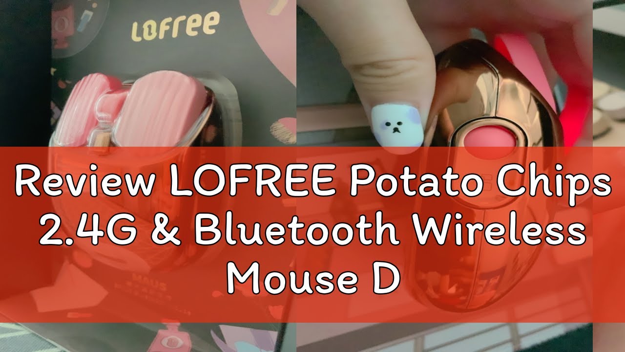 Review LOFREE Potato Chips 2.4G & Bluetooth Wireless Mouse Dual-Mode ...