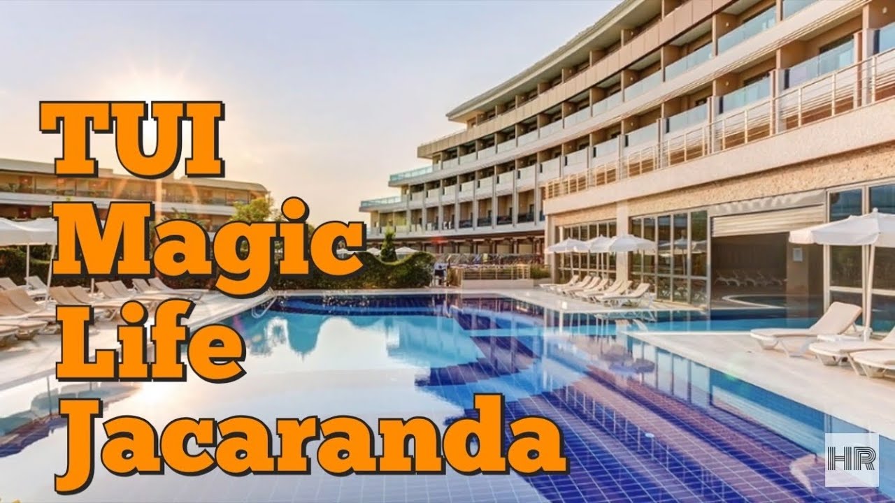 TUI MAGIC LIFE JACARANDA 5 * Side, Turkey 🇹🇷 - YouTube