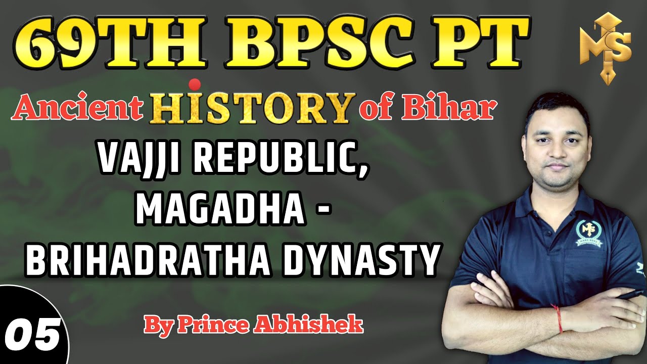 69TH BPSC - Ancient Bihar | Vajji Republic, Magadha - Brihadratha ...