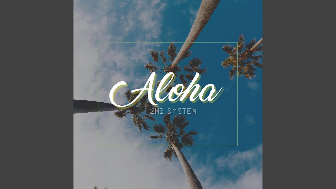 Aloha - YouTube