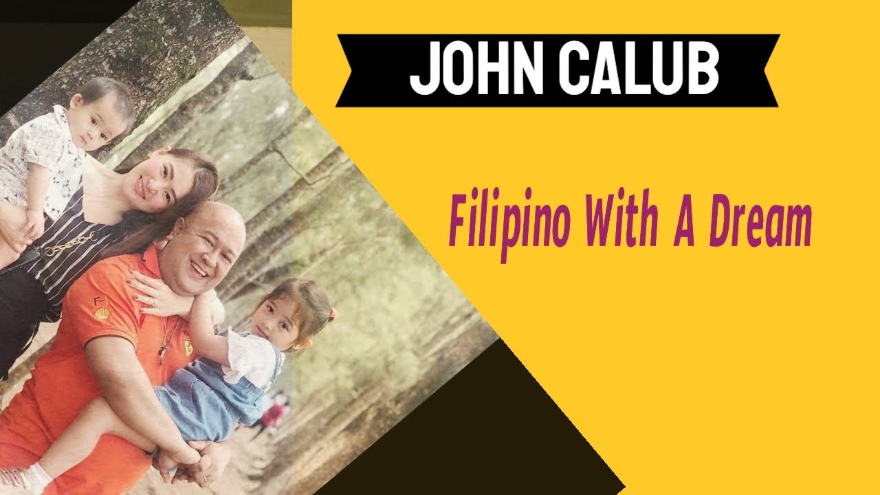 John Calub The Filipino With A Dream - YouTube