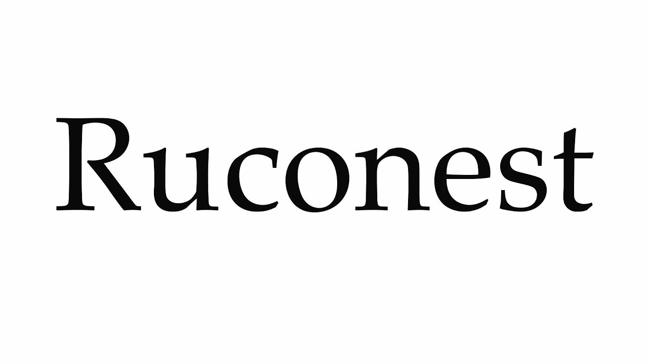 How to Pronounce Ruconest - YouTube