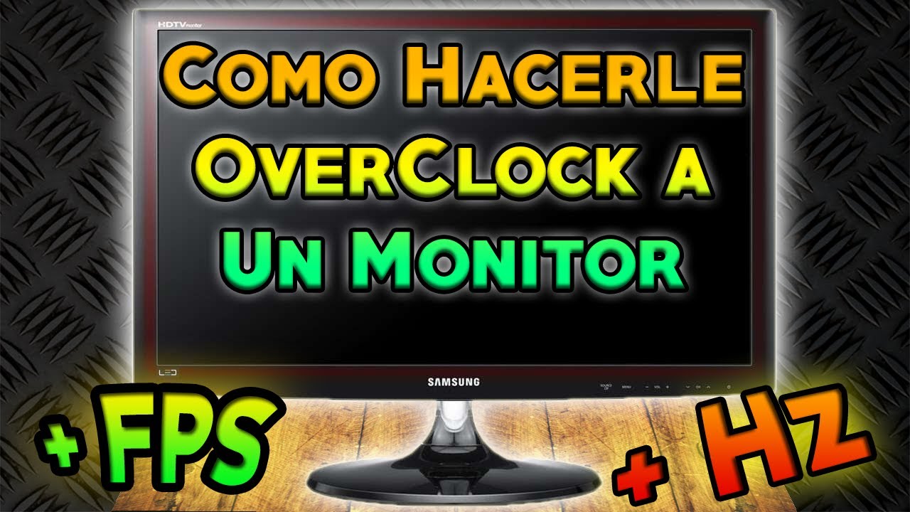 Como Hacerle OverClock A Un Monitor - YouTube