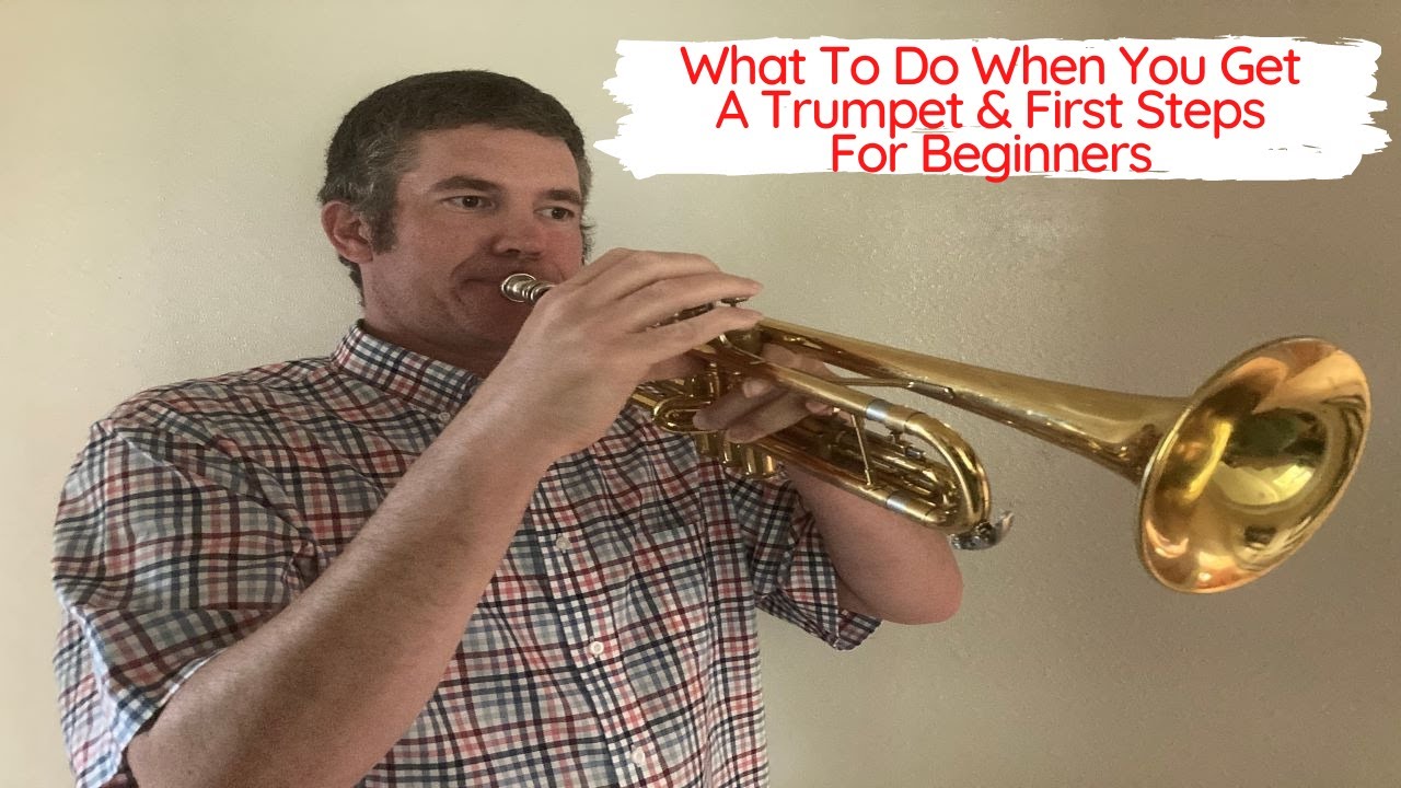 What To Do When You Get A Trumpet and First Steps For Beginners - YouTube