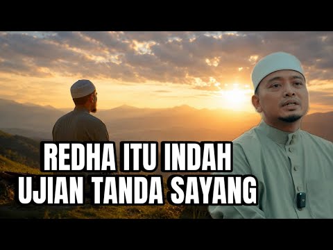 Rahsia Hati Yang Redha Dengan Takdir Allah - Ustaz Wadi Annuar 