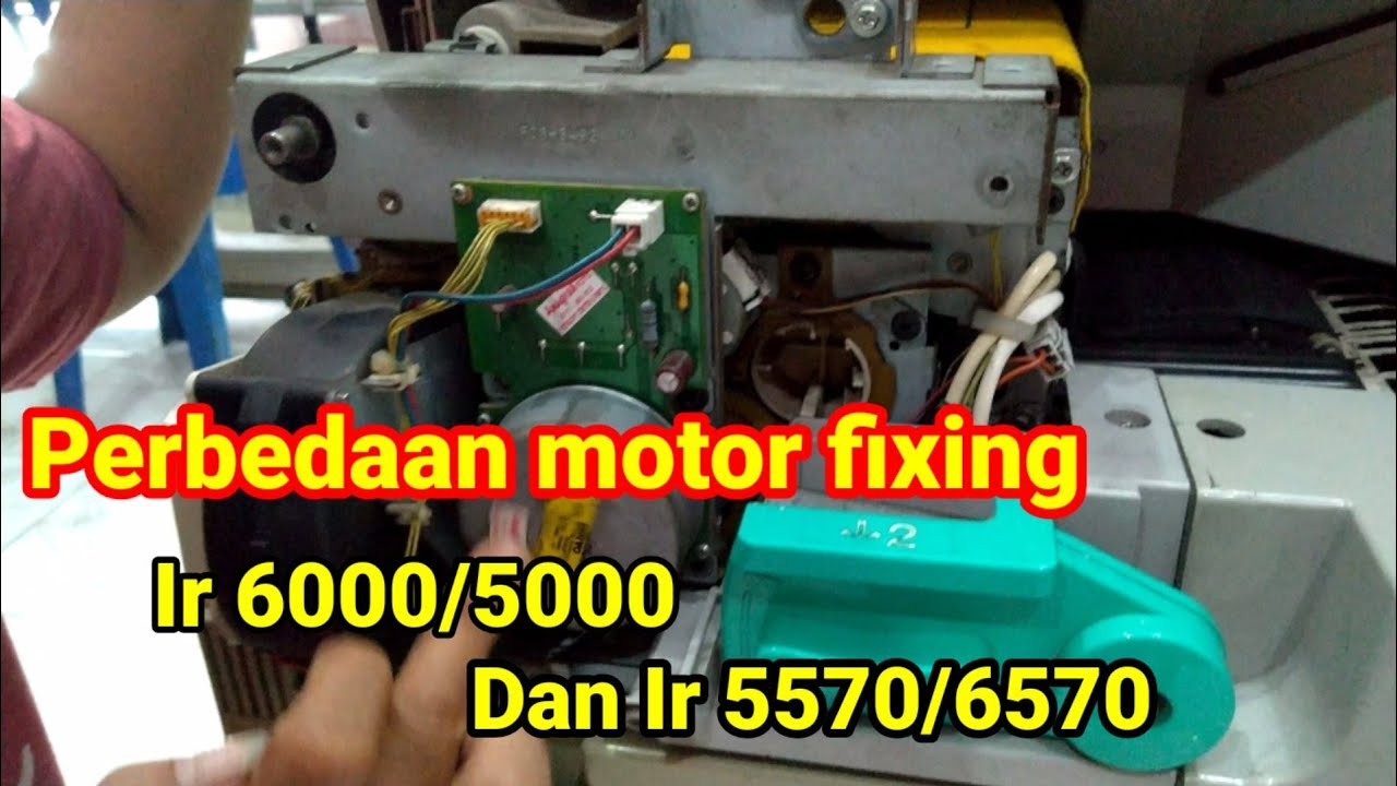 Perbedaan motor fixing mesin foto copy ir 5000/6000 dan ir 5570/6570 ...
