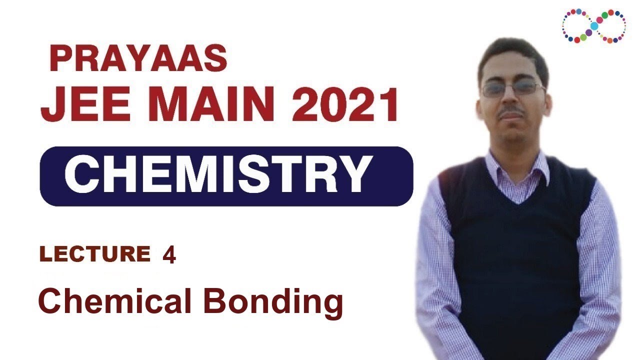 JEE MAIN 2021 | CHEMISTRY CLASS 4 - Chemical Bonding - YouTube