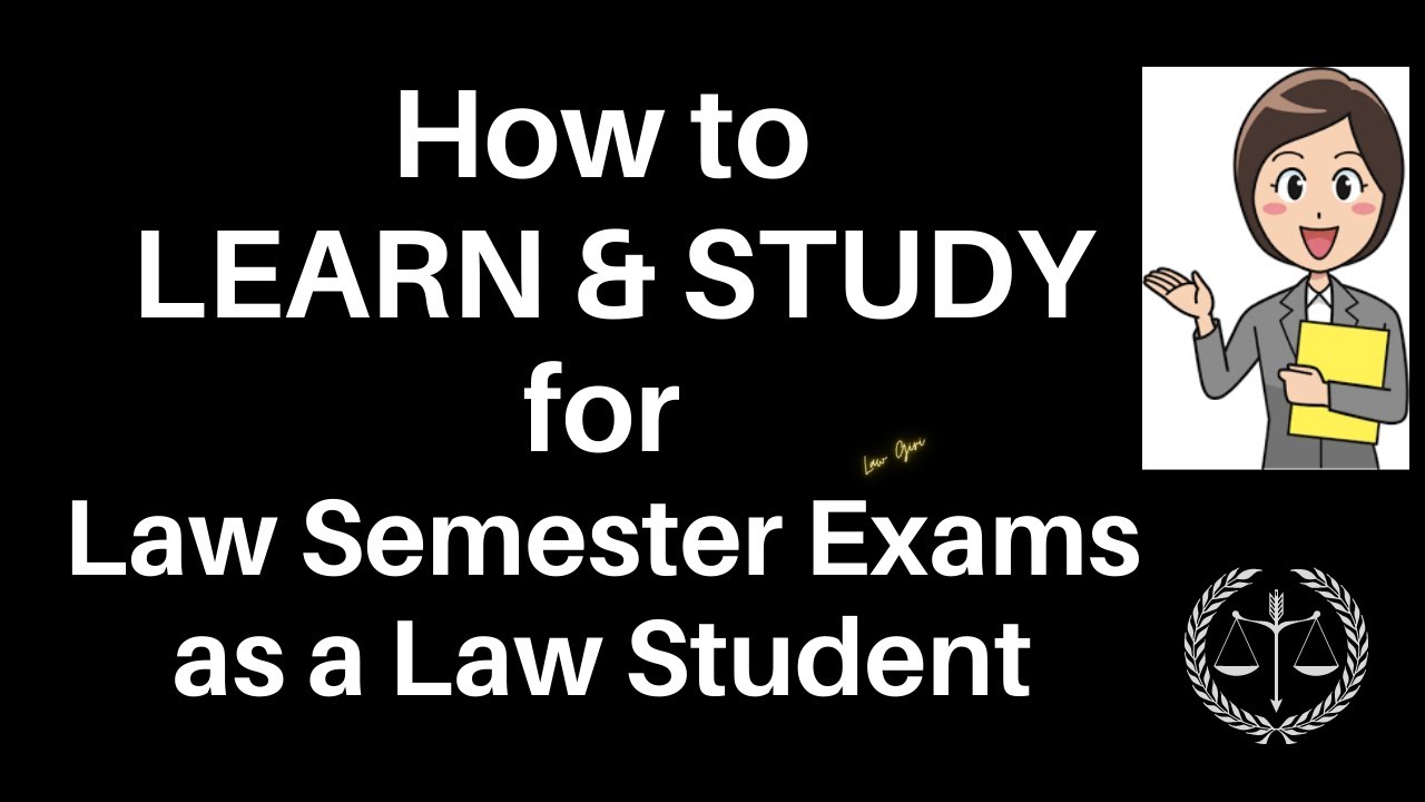How To Learn Law Subjects For Law Exams As A Law Student How To Study how-to-learn-law-subjects-for-law-exams-as-a-law-student-how-to-study
