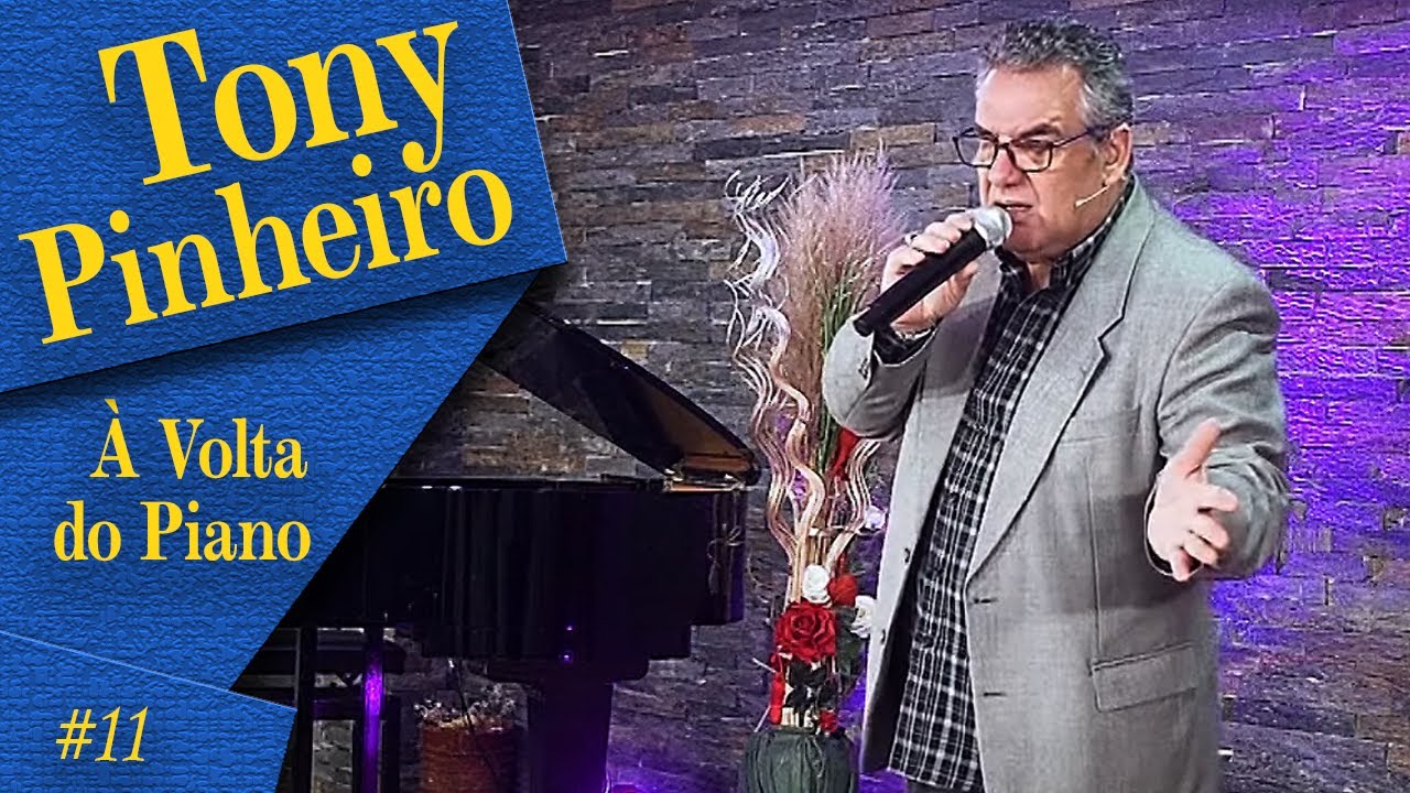 Tony Pinheiro - À Volta do Piano #11 - YouTube